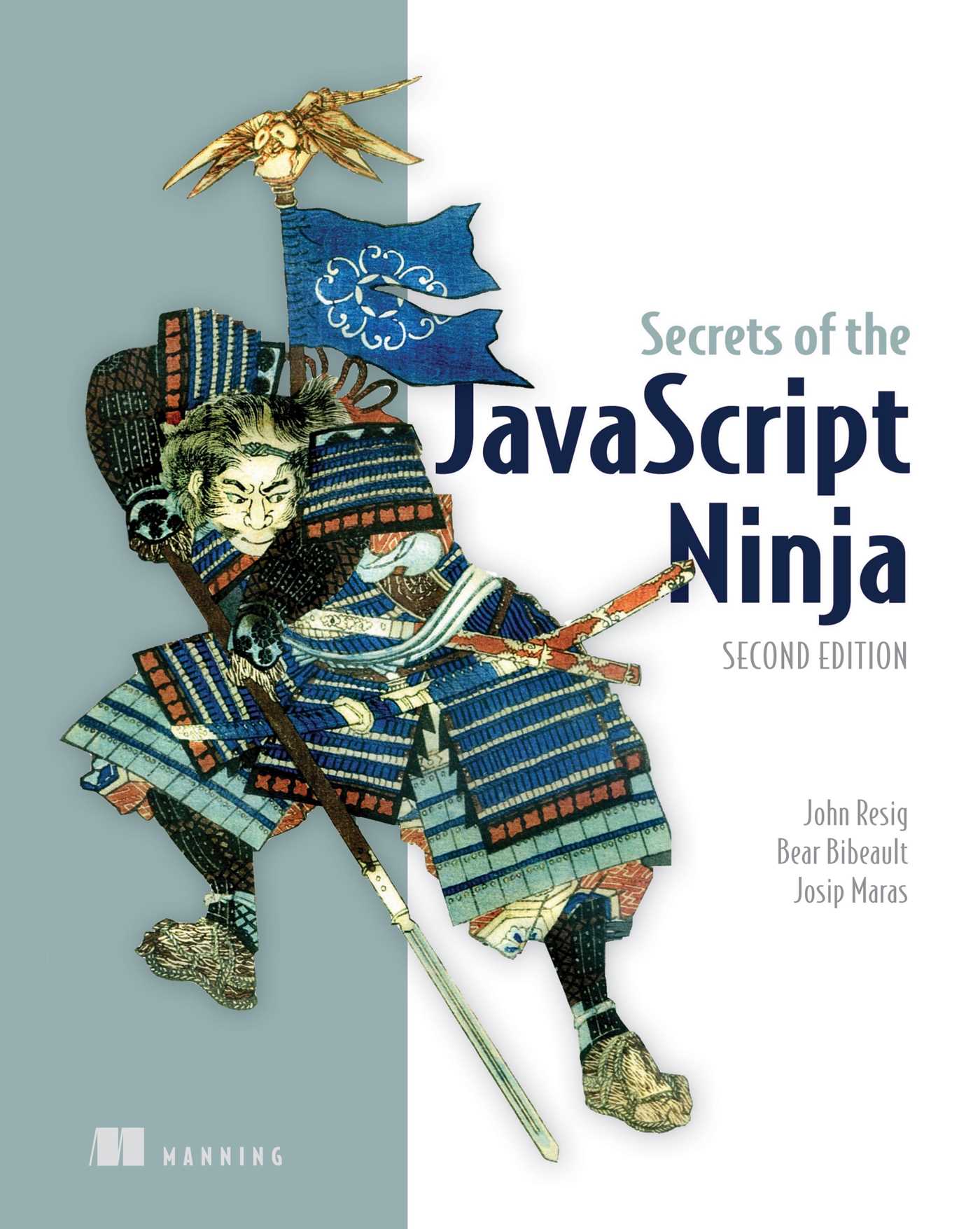 Secrets of the JavaScript Ninja by Josip Maras | Goodreads