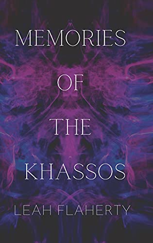 Memories of the Khassos by Leah Flaherty | Goodreads
