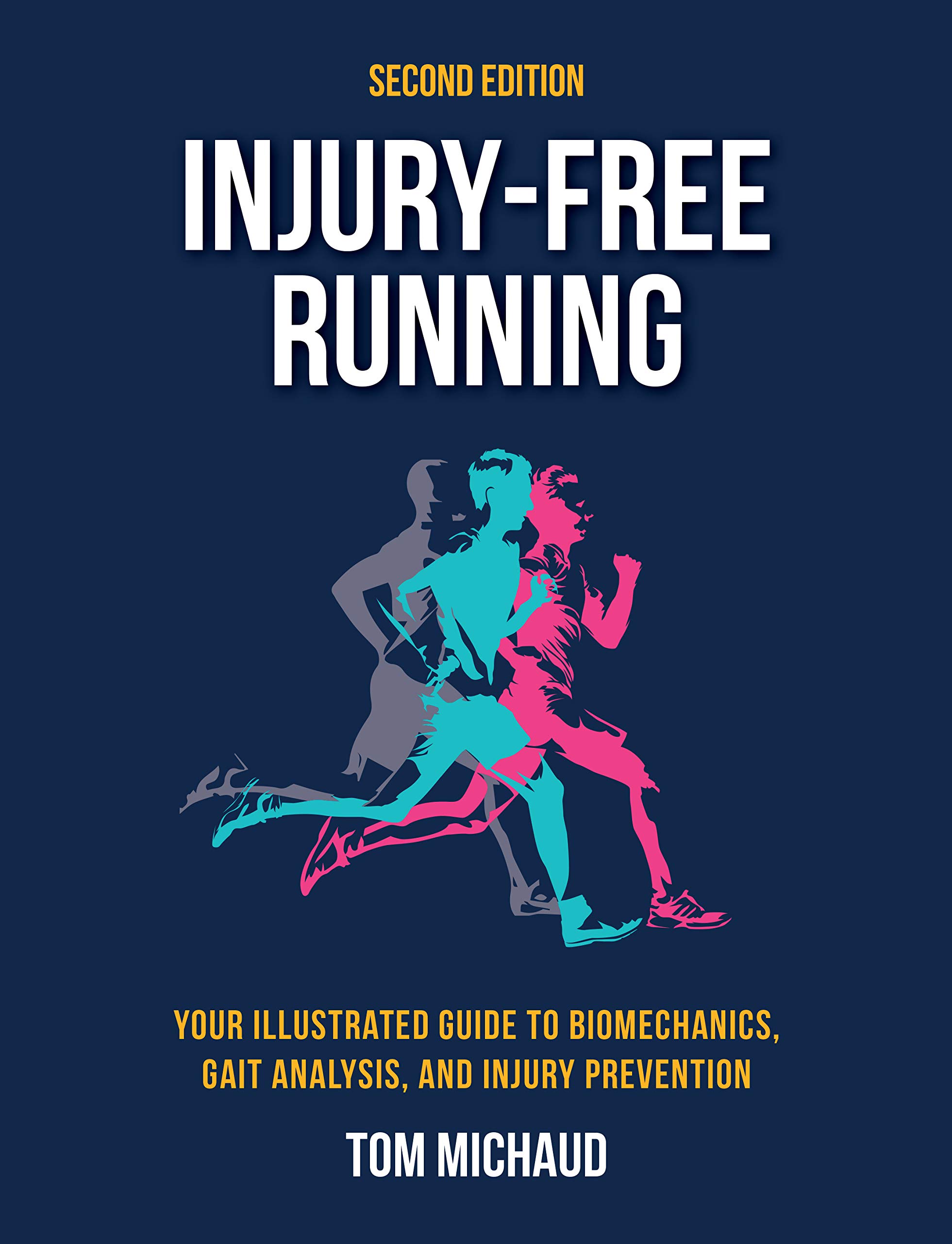 Injury-Free Running: Your Illustrated Guide to Biomechanics, Gait ...