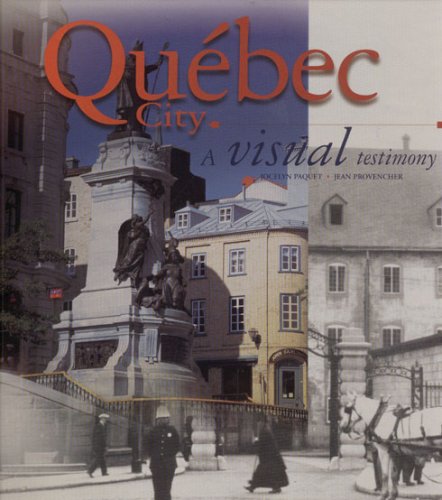 Quebec City, a Picture Story by Jean Provencher | Goodreads