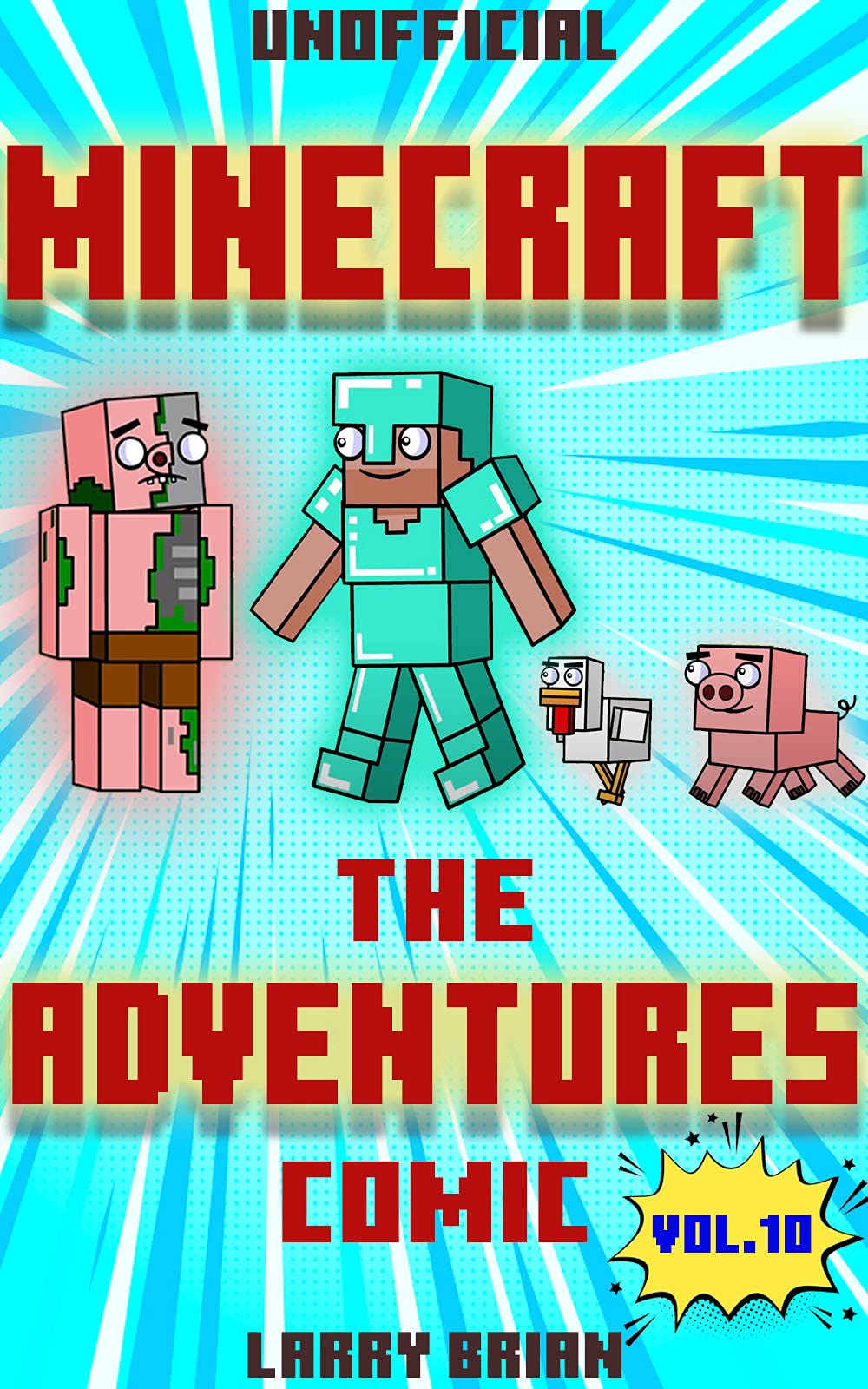 (Unofficial) Minecraft: The Adventures Comic Vol. 10 by Larry Brian ...