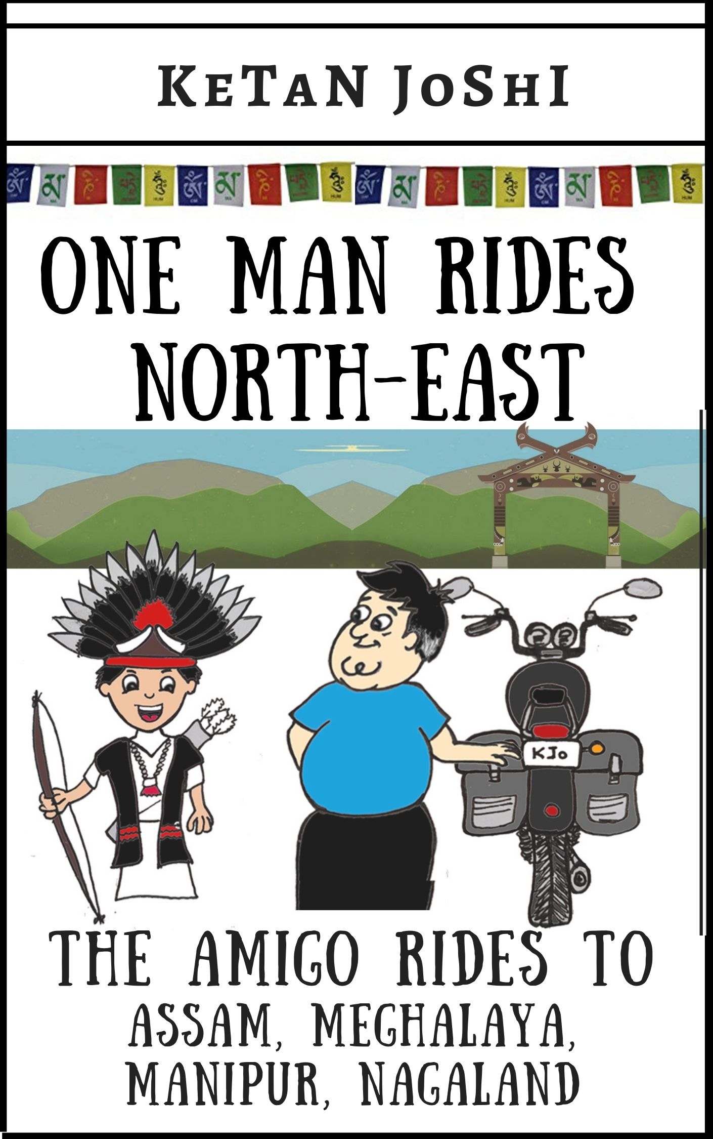 One Man Rides North East - The Amigo rides to Assam, Meghalaya, Manipur ...