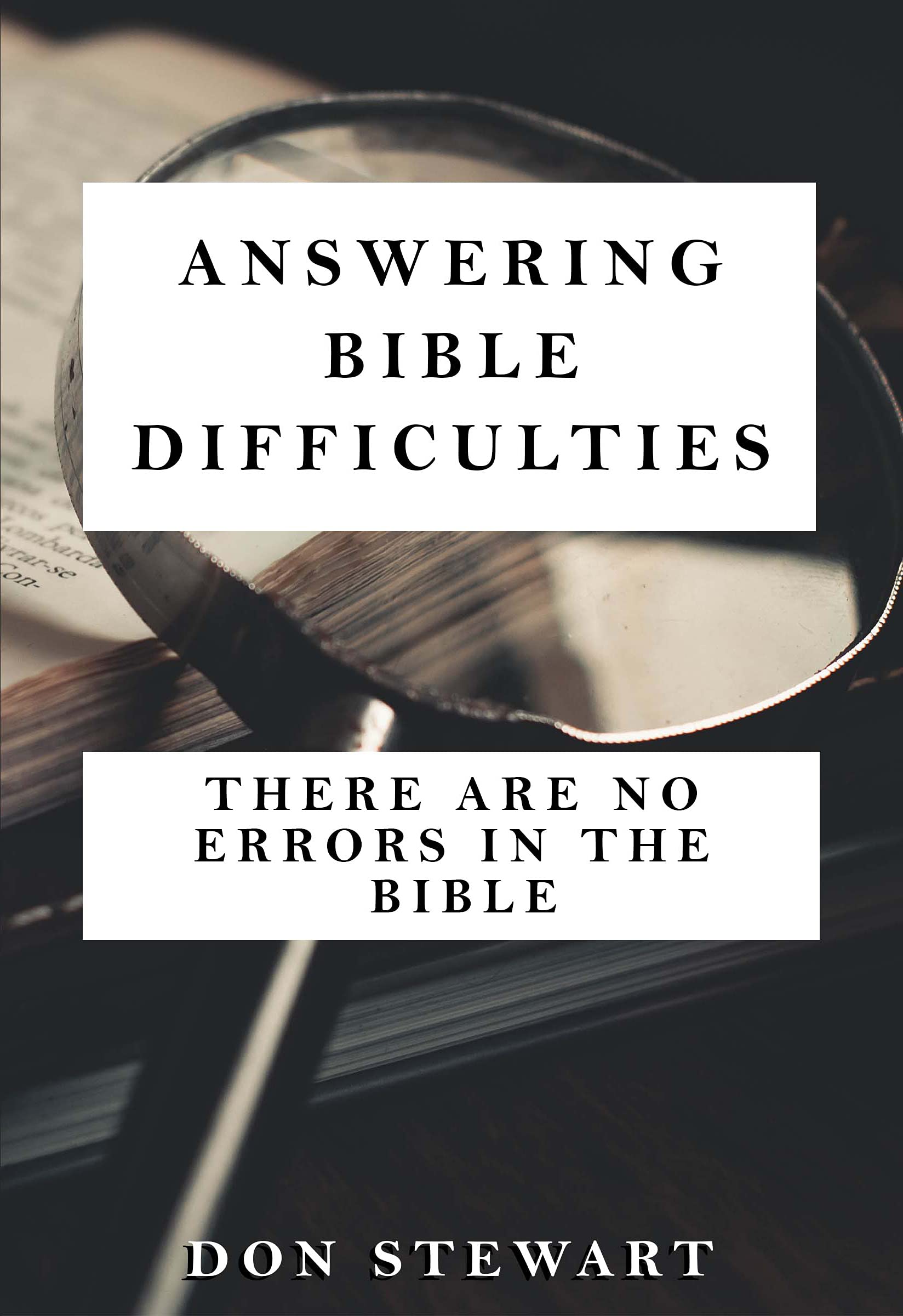 Answering Bible Difficulties:: There Are No Errors In The Bible by Don ...