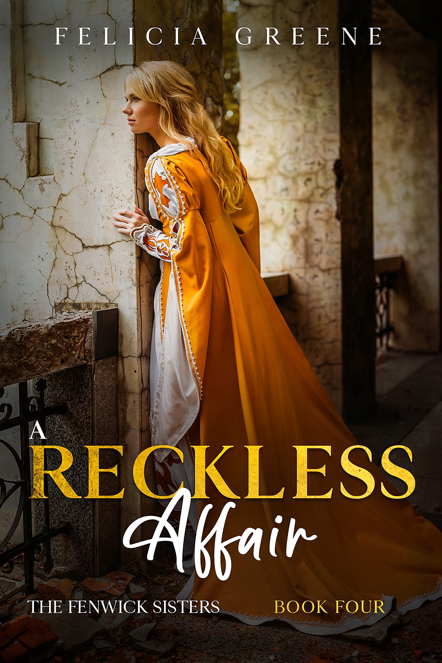 A Reckless Affair: The Fenwick Sisters: Book Four by Felicia Greene ...