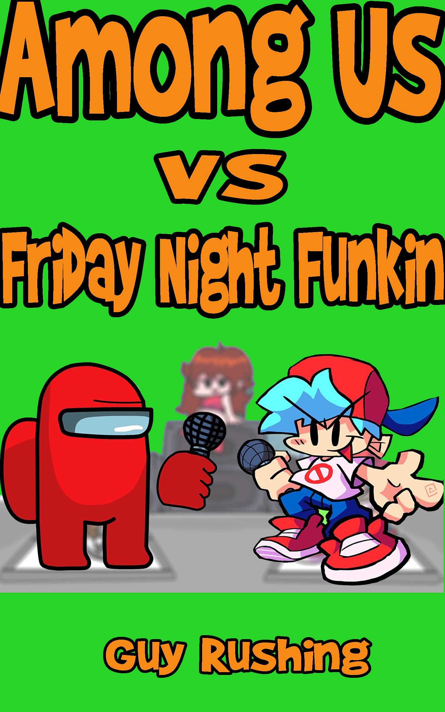 Among Us vs Friday Night Funkin: Among Us Comic 2 by Guy Rushing ...
