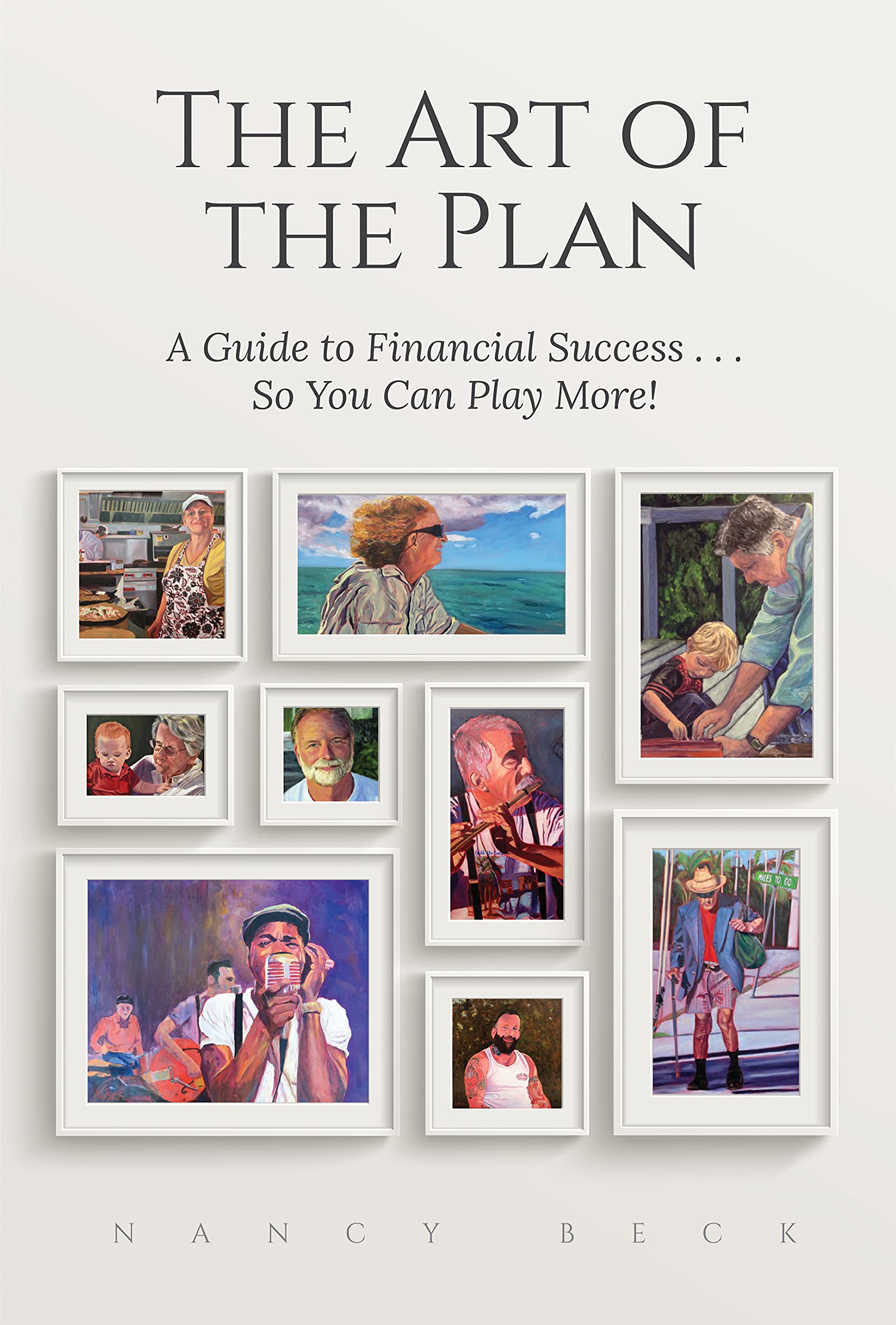 The Art of the Plan: A Guide to Financial Success...So You Can Play ...