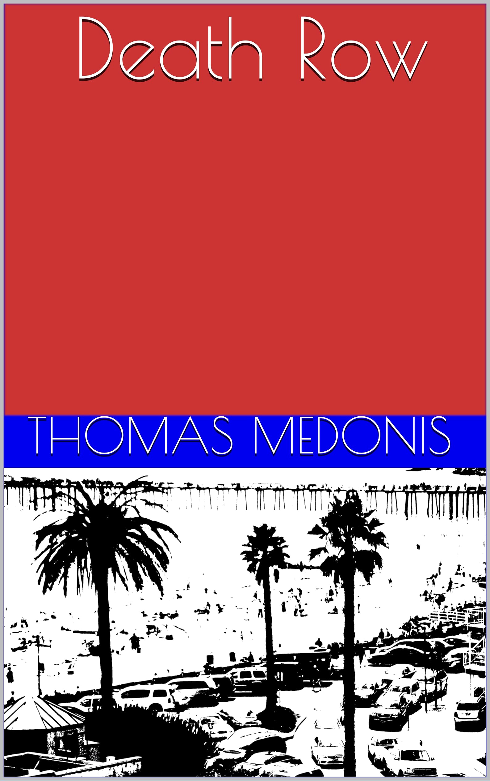 Death Row by Thomas Medonis | Goodreads