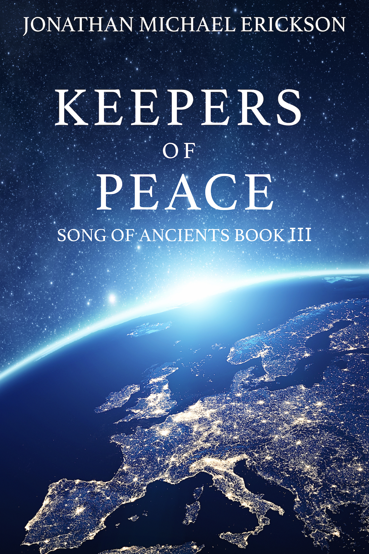 Keepers of Peace (Song of Ancients, #3) by Jonathan Michael Erickson ...