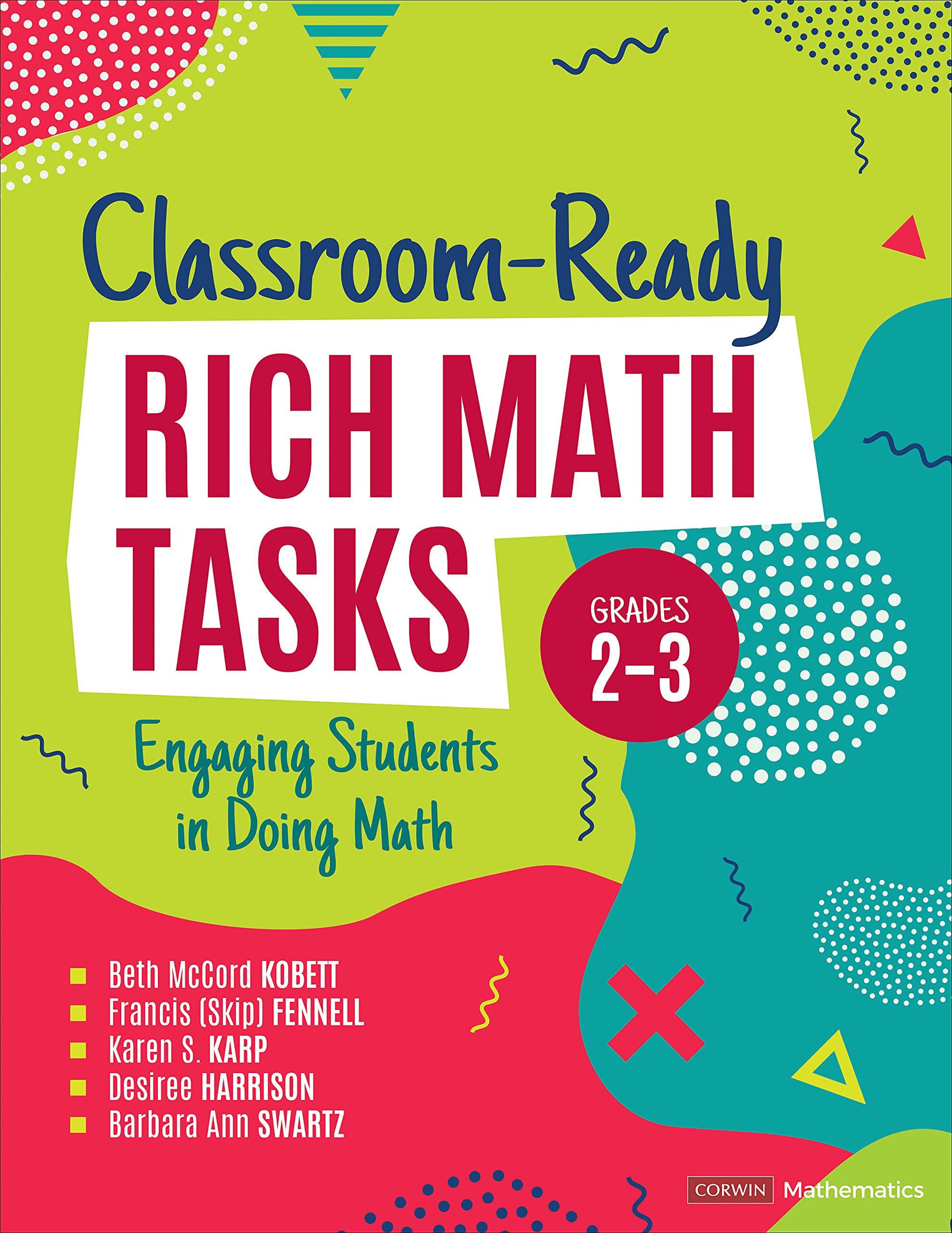 Classroom-Ready Rich Math Tasks, Grades 2-3: Engaging Students in Doing ...