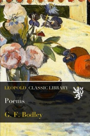 Poems by G.F. Bodley | Goodreads