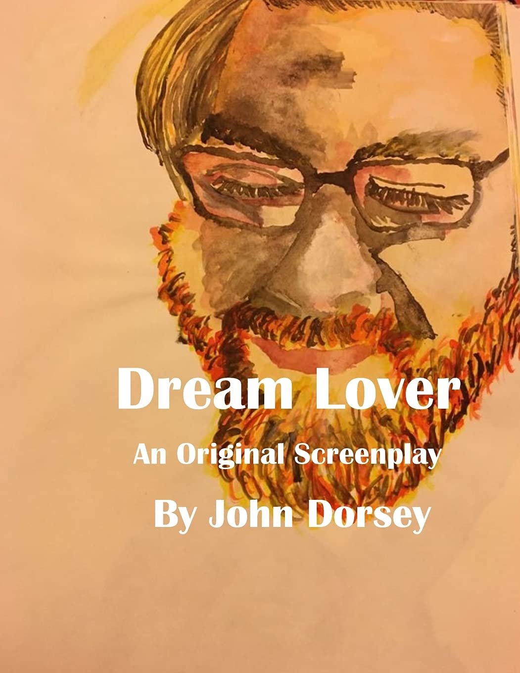 Dream Lover by John Dorsey | Goodreads