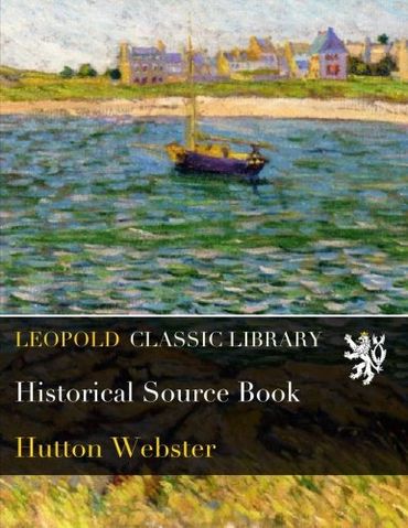 Historical Source Book by Hutton Webster | Goodreads