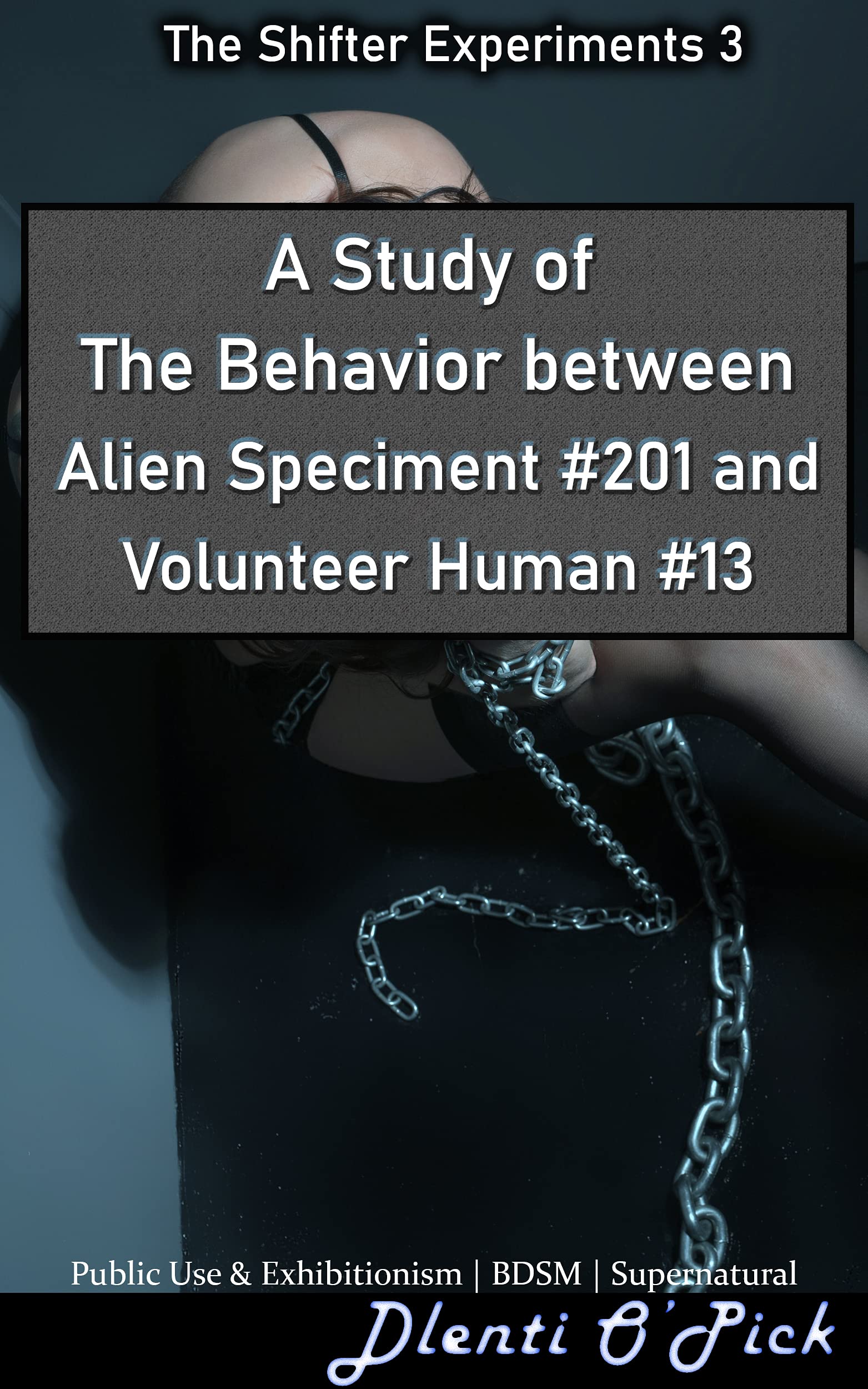 A Study of The Behavior between Alien Specimen #201 and Volunteer Human ...