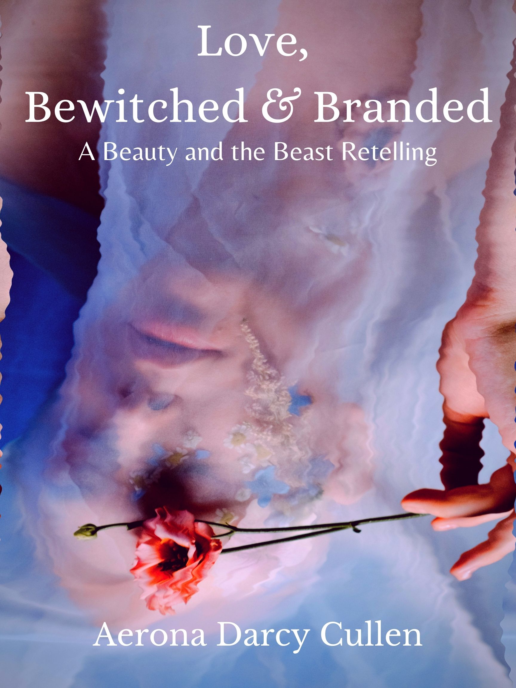 Love, Bewitched & Branded by Aerona Darcy Cullen | Goodreads