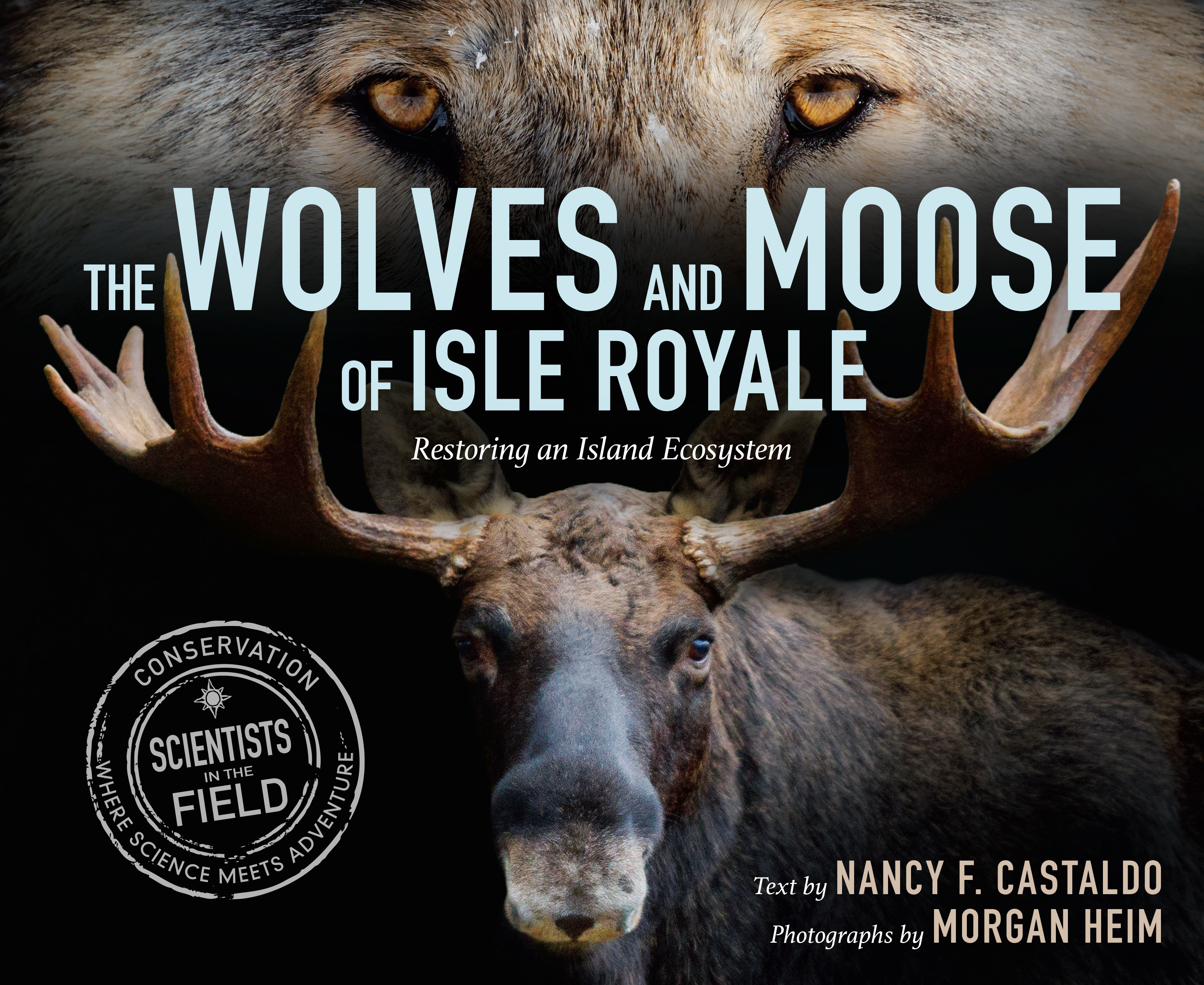 The Wolves and Moose of Isle Royale: Restoring an Island Ecosystem by ...