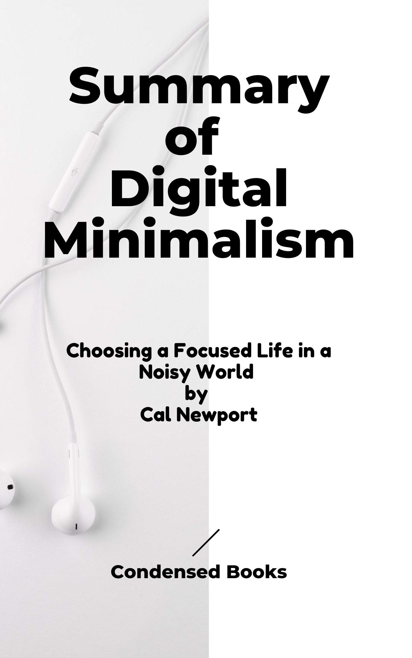 Summary of Digital Minimalism: Choosing a Focused Life in a Noisy World ...