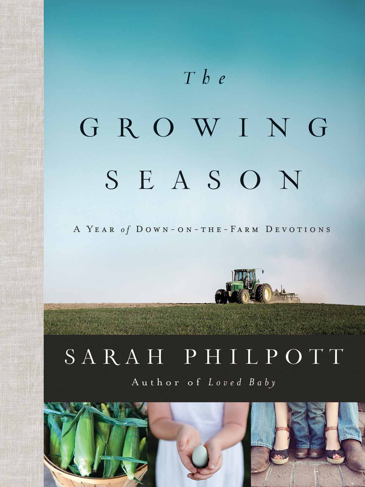 The Growing Season: A Year of Down-on-the-Farm Devotions by Sarah ...