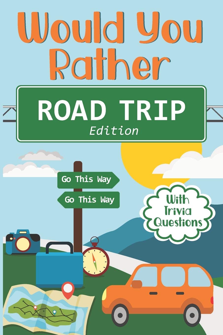 Would You Rather Road Trip: Fun Travel Edition Game Book For The Whole ...