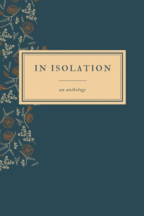 In Isolation: an anthology by Jessica Ceballos y Campbell | Goodreads