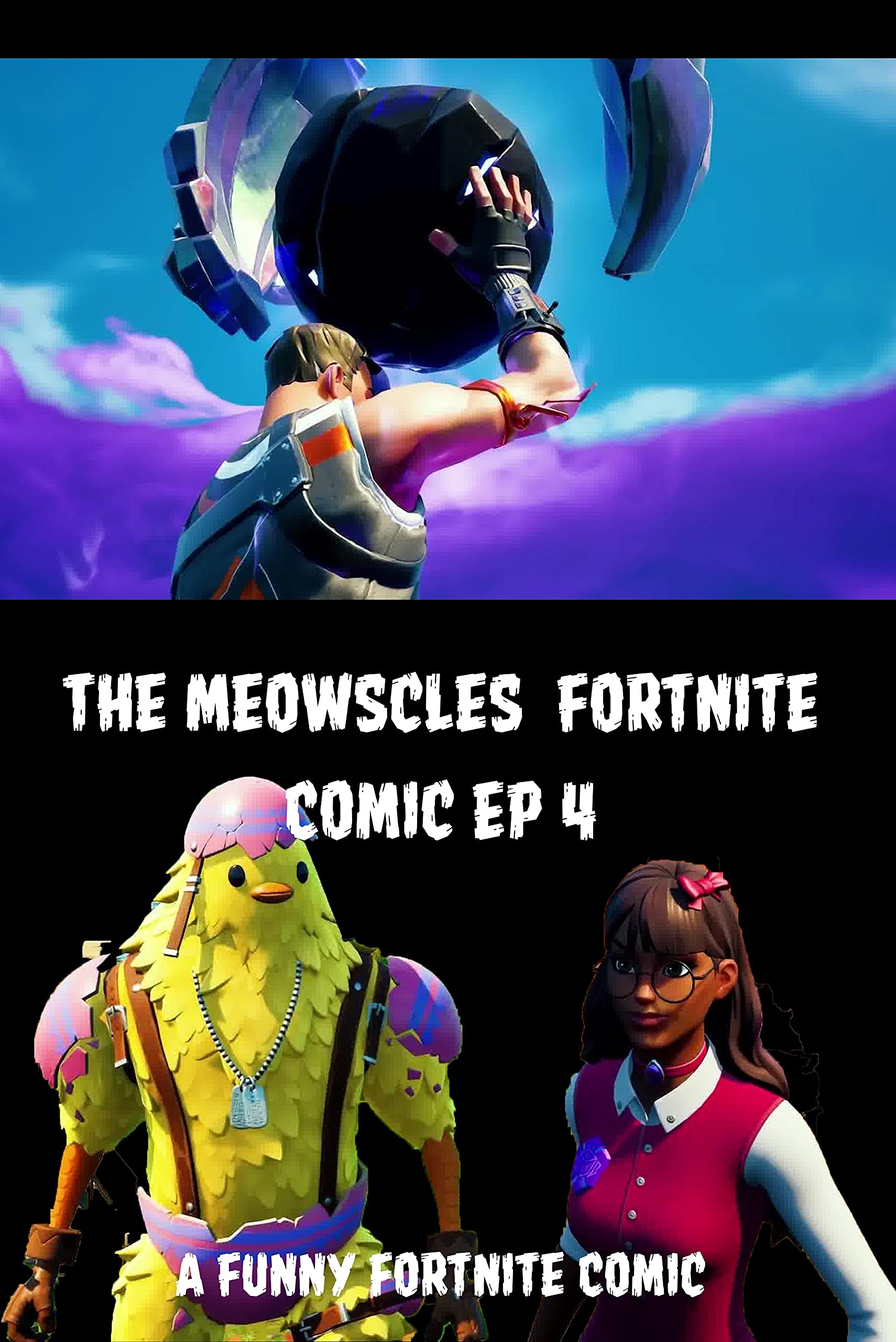 The Meowscles Fortnite Comic Ep 4: A Funny Fortnite Comic by Clayton ...