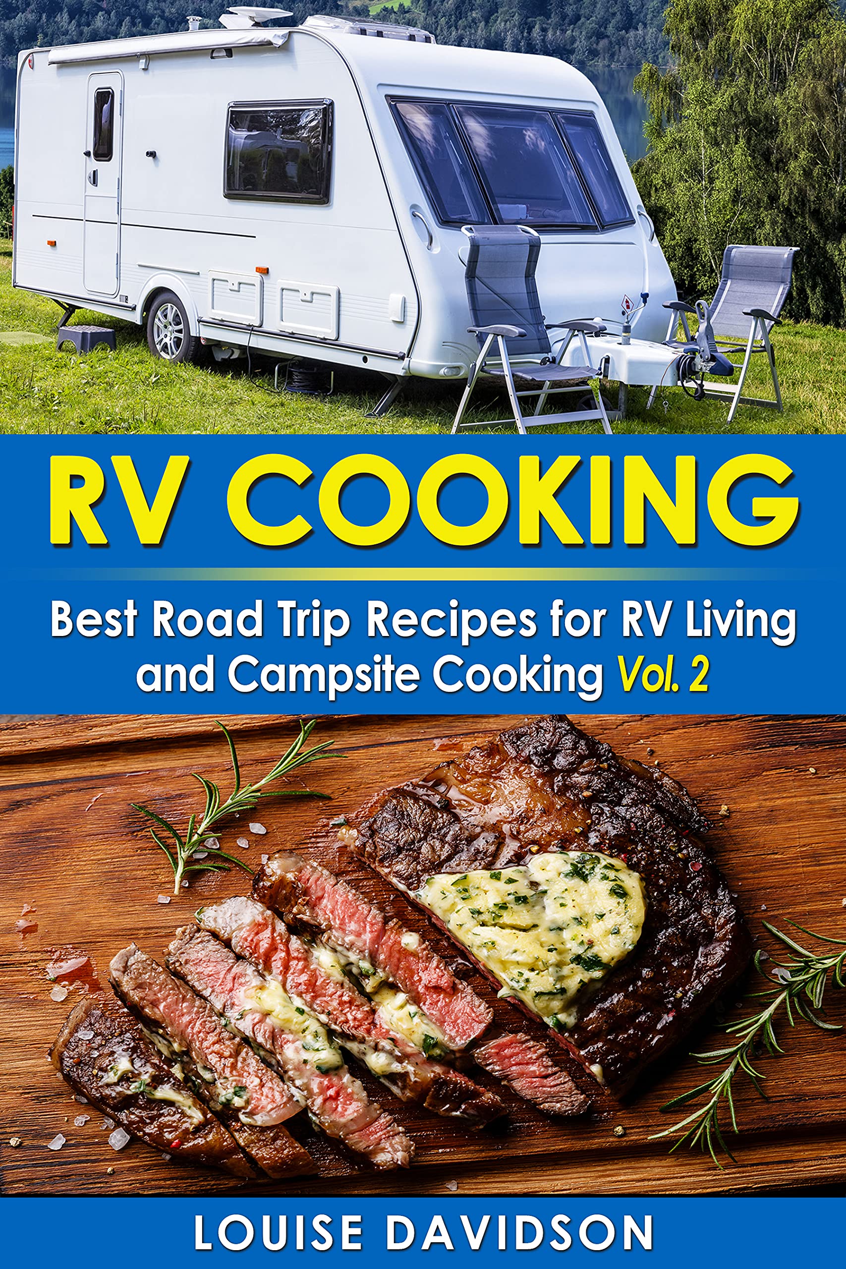 RV Cooking - Vol. 2 - : Best Road Trip Recipes for RV Living and ...