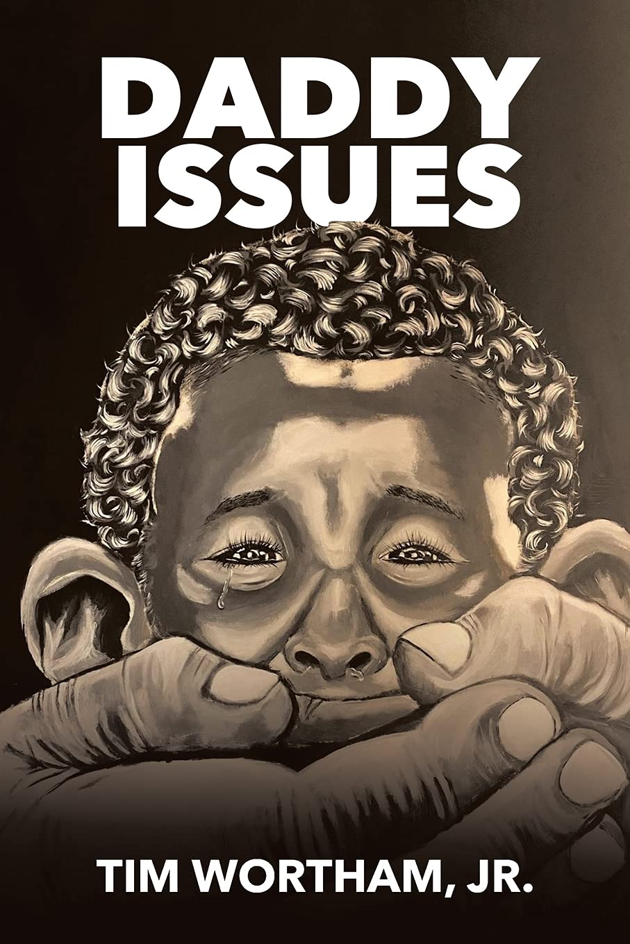 Daddy Issues by Tim Wortham Jr | Goodreads