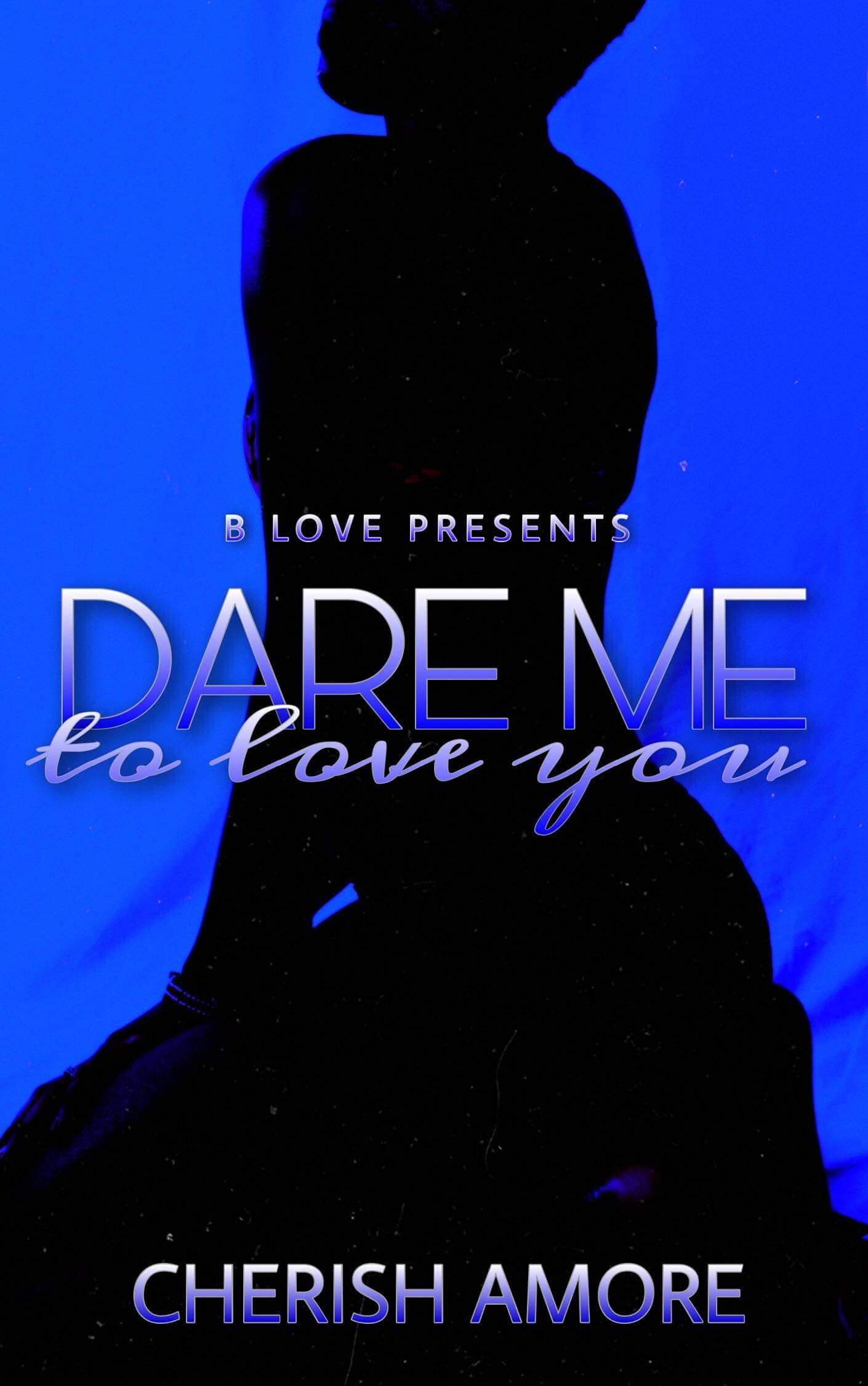 Dare Me to Love You by Cherish Amore | Goodreads