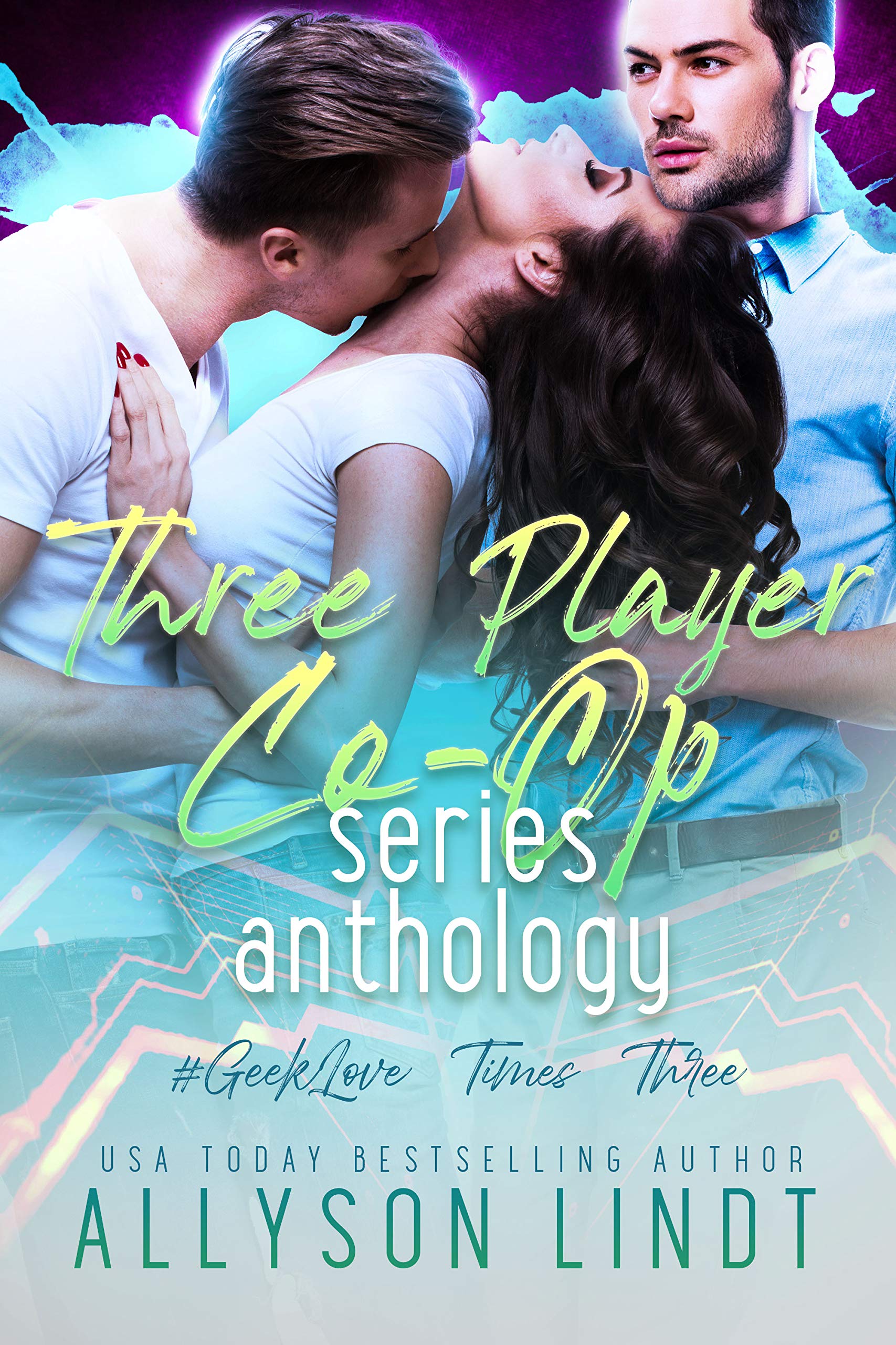 Three Player Co-Op Series Anthology by Allyson Lindt | Goodreads