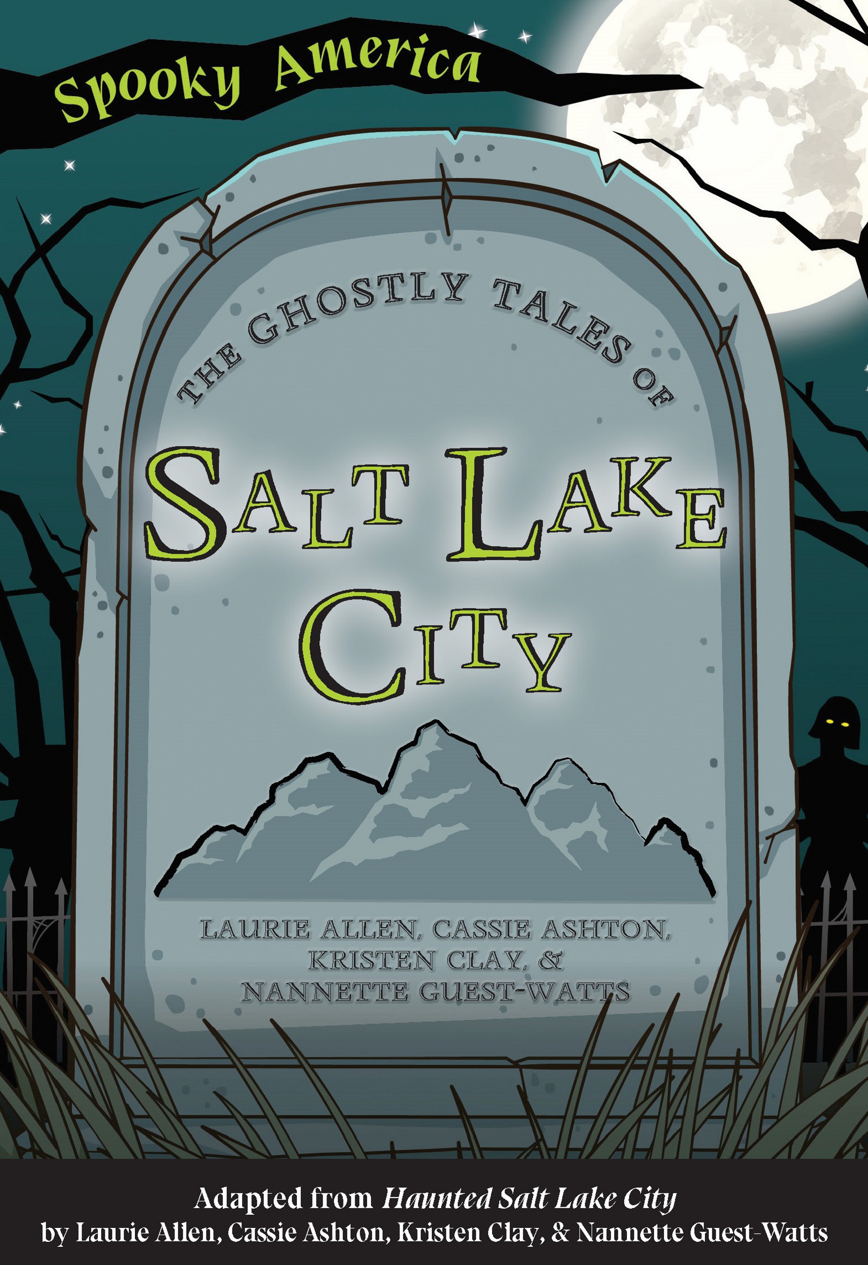 The Ghostly Tales of Salt Lake City (Spooky America) by Laurie Allen ...