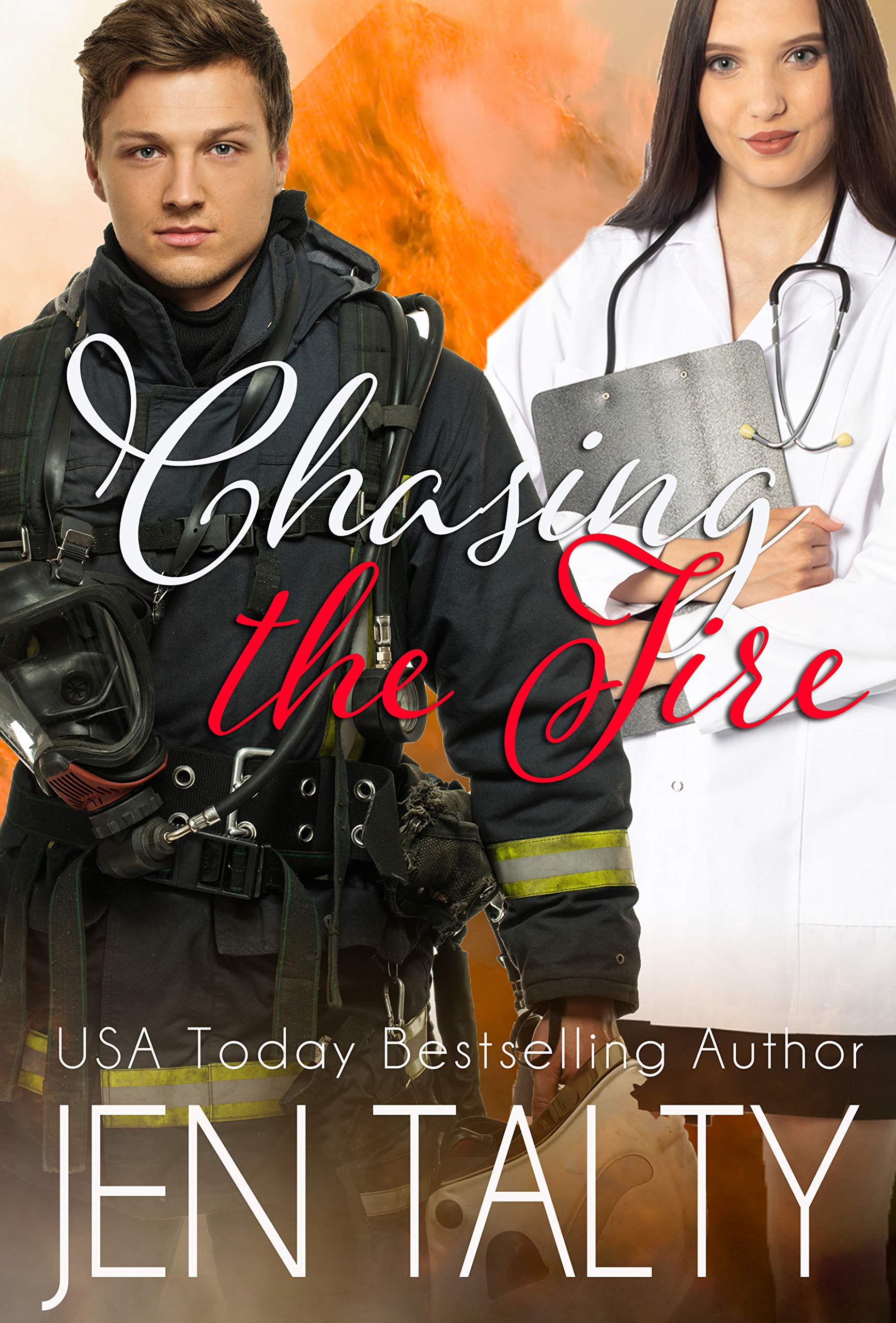 Chasing the Fire (The First Responders Series Book 6) by Jen Talty ...