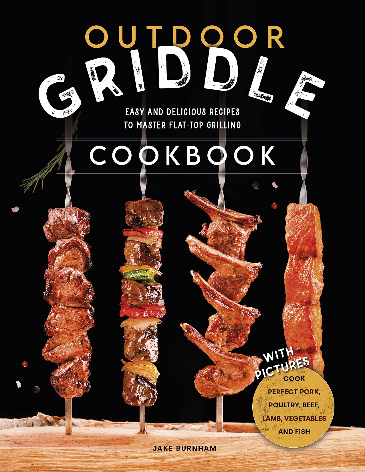 Outdoor Gas Griddle Cookbook: Top Chef’s Recipes That Will Turn You ...