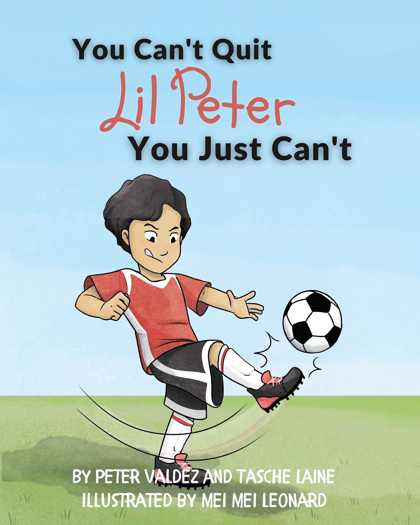 You Can't Quit, Lil Peter, You Just Can't: A Little Children’s Story ...