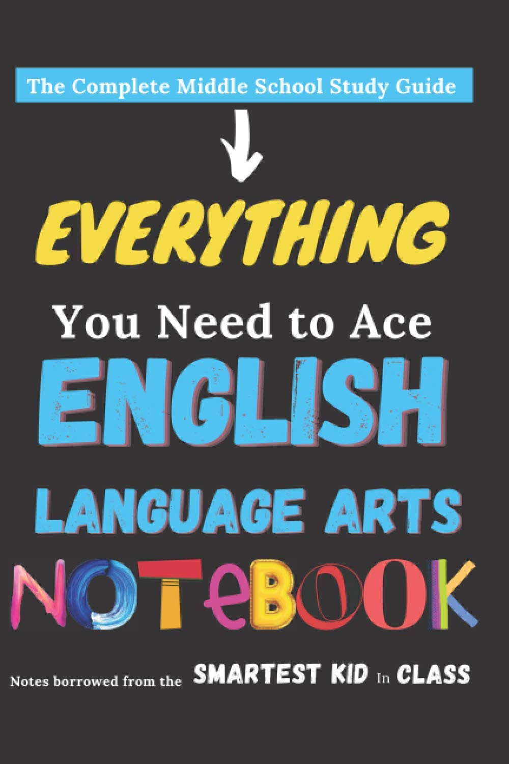 Everything You Need To Ace English Language Arts The Complete Middle