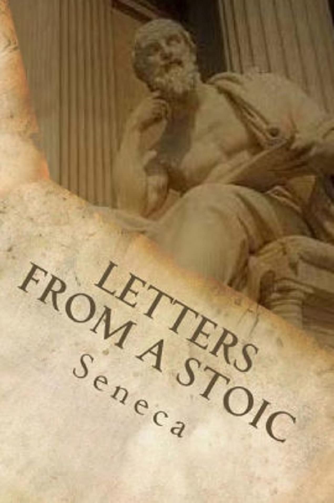 Letters from a Stoic:Illustrated Edition by Seneca | Goodreads