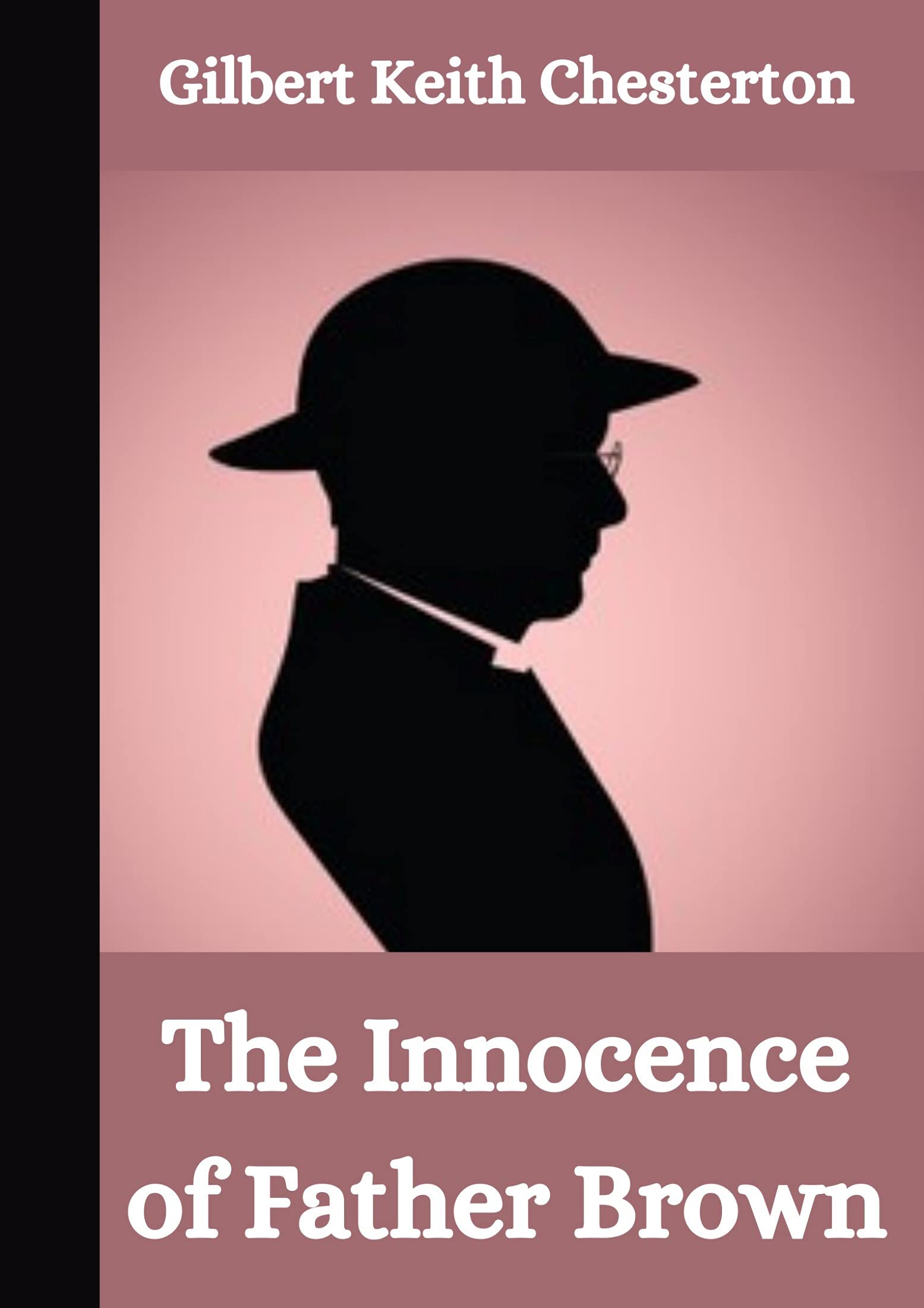 The Innocence of Father Brown: G. K Chesterton (Mystery, Thriller ...
