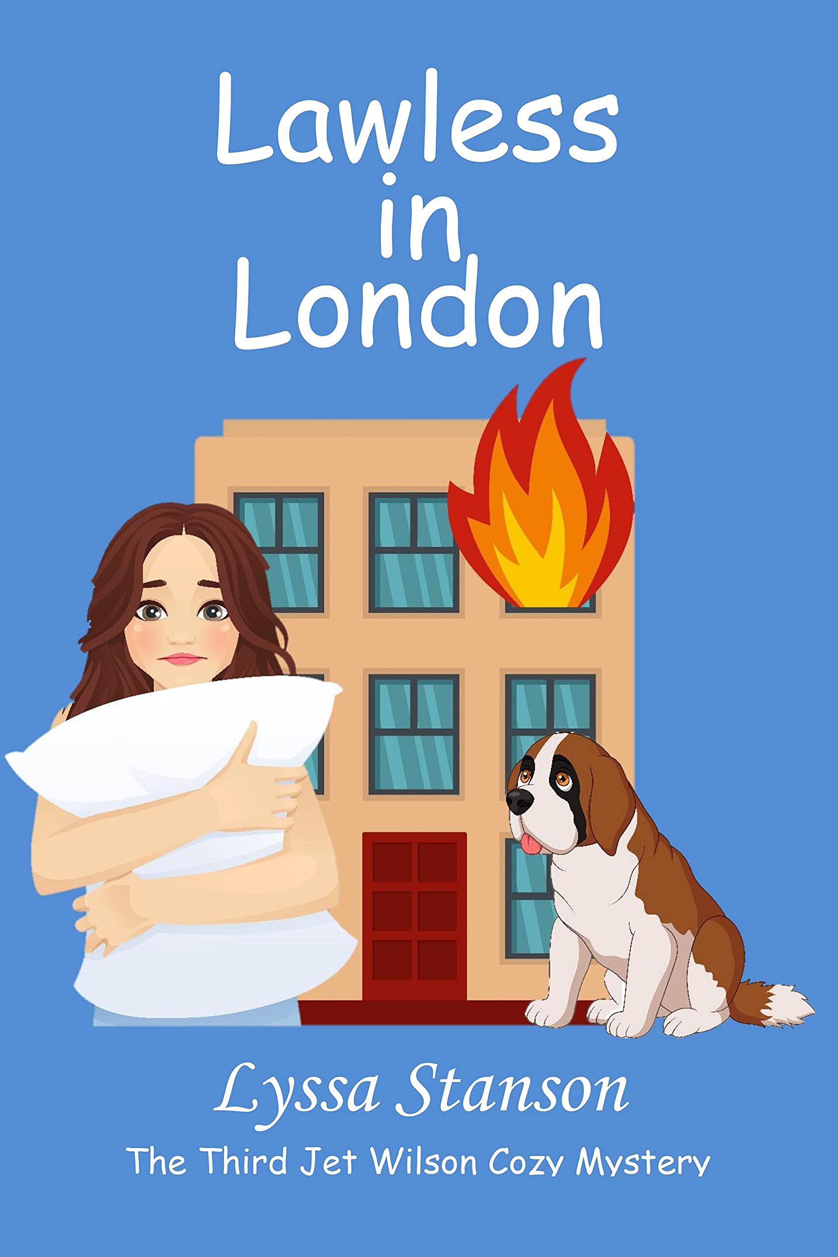 Lawless in London: The Third Jet Wilson Cozy Mystery by Lyssa Stanson | Goodreads