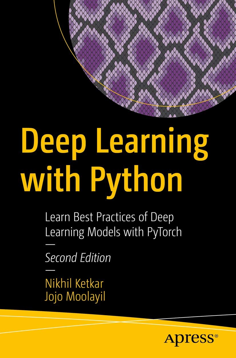 Deep Learning with Python: Learn Best Practices of Deep Learning Models ...
