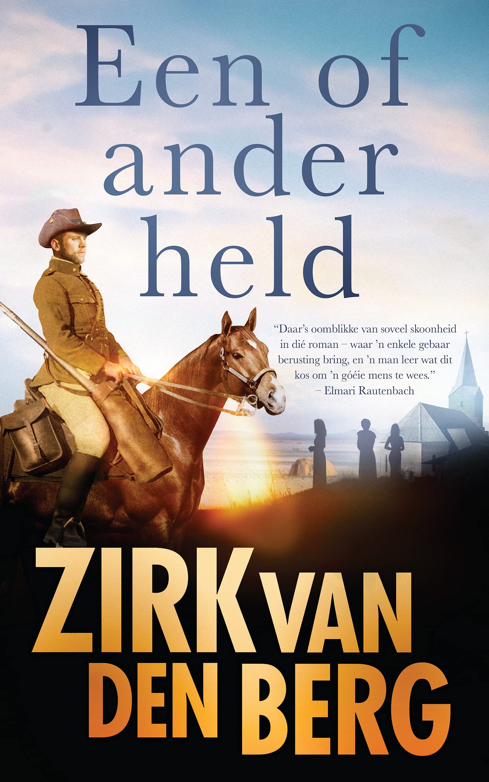 Een of ander held (Afrikaans Edition) by Zirk van den Berg | Goodreads