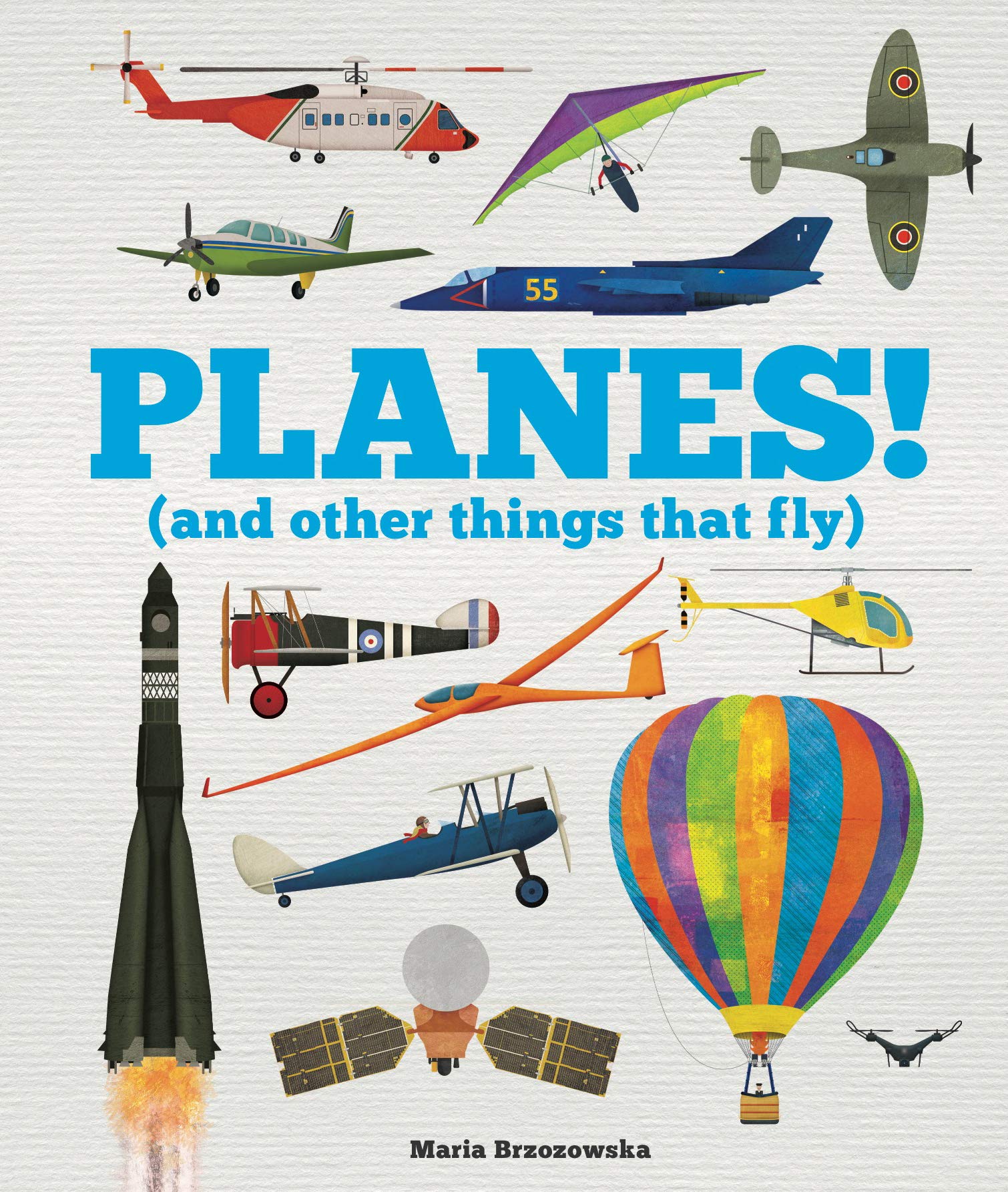 Planes!: (And Other Things That Fly) by Welbeck Children's | Goodreads