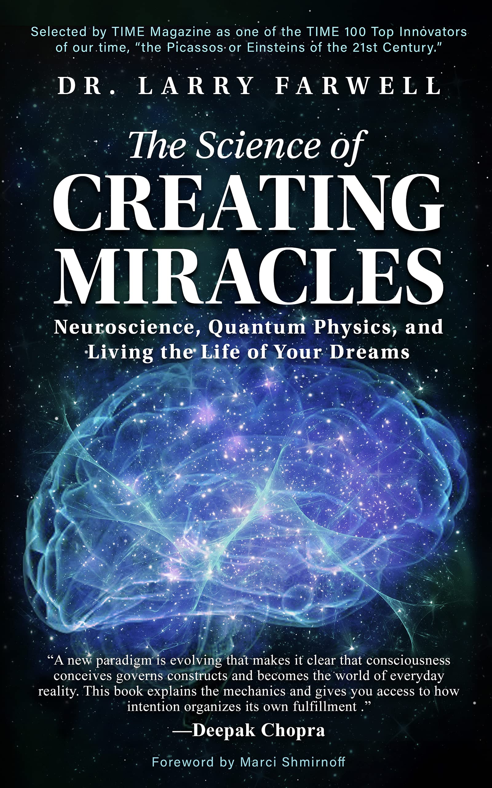 The Science of Creating Miracles: Neuroscience, Quantum Physics, and ...