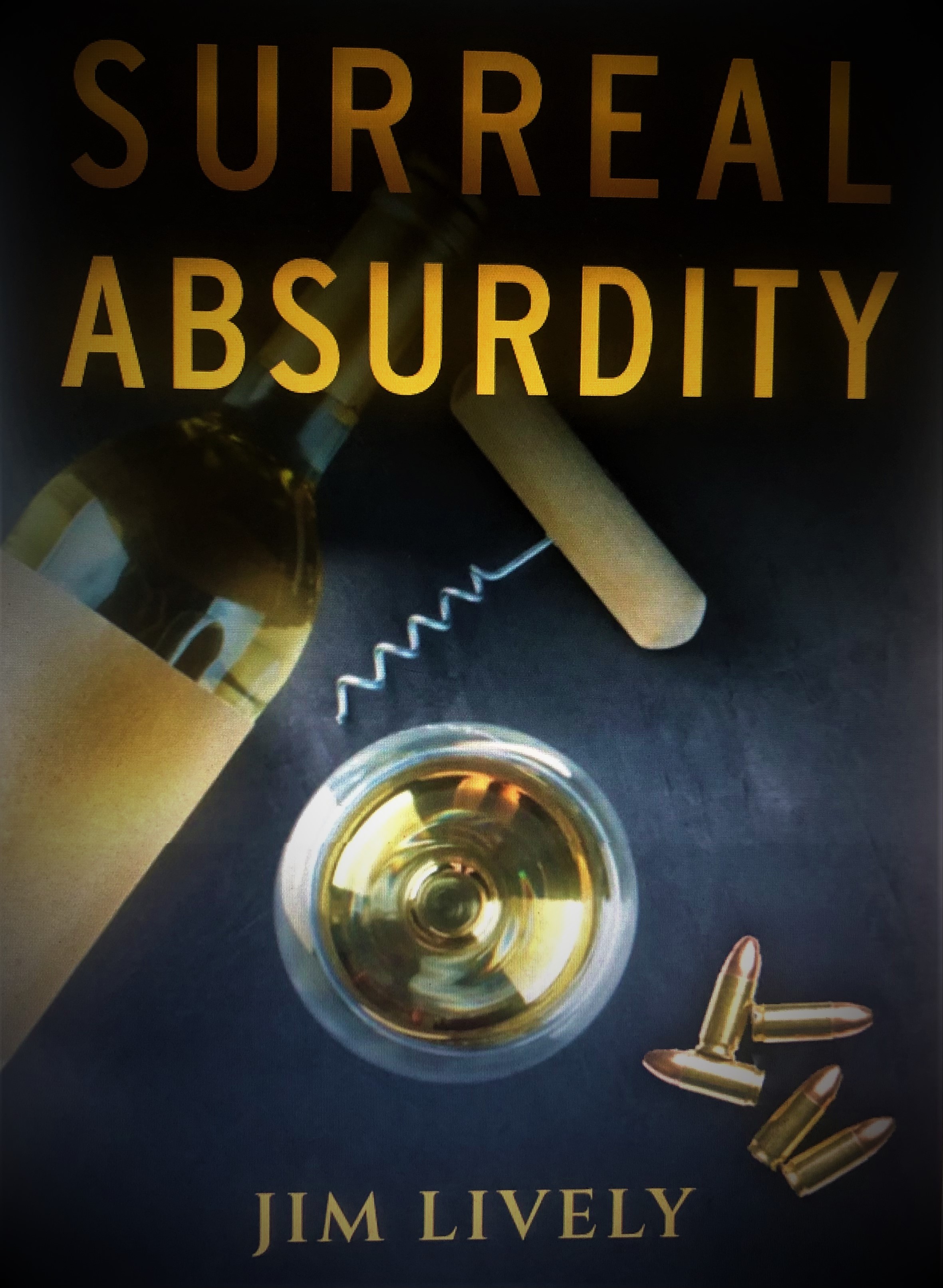 Surreal Absurdity by Jim Lively | Goodreads