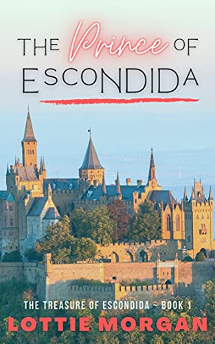 The Prince of Escondida by Lottie Morgan | Goodreads