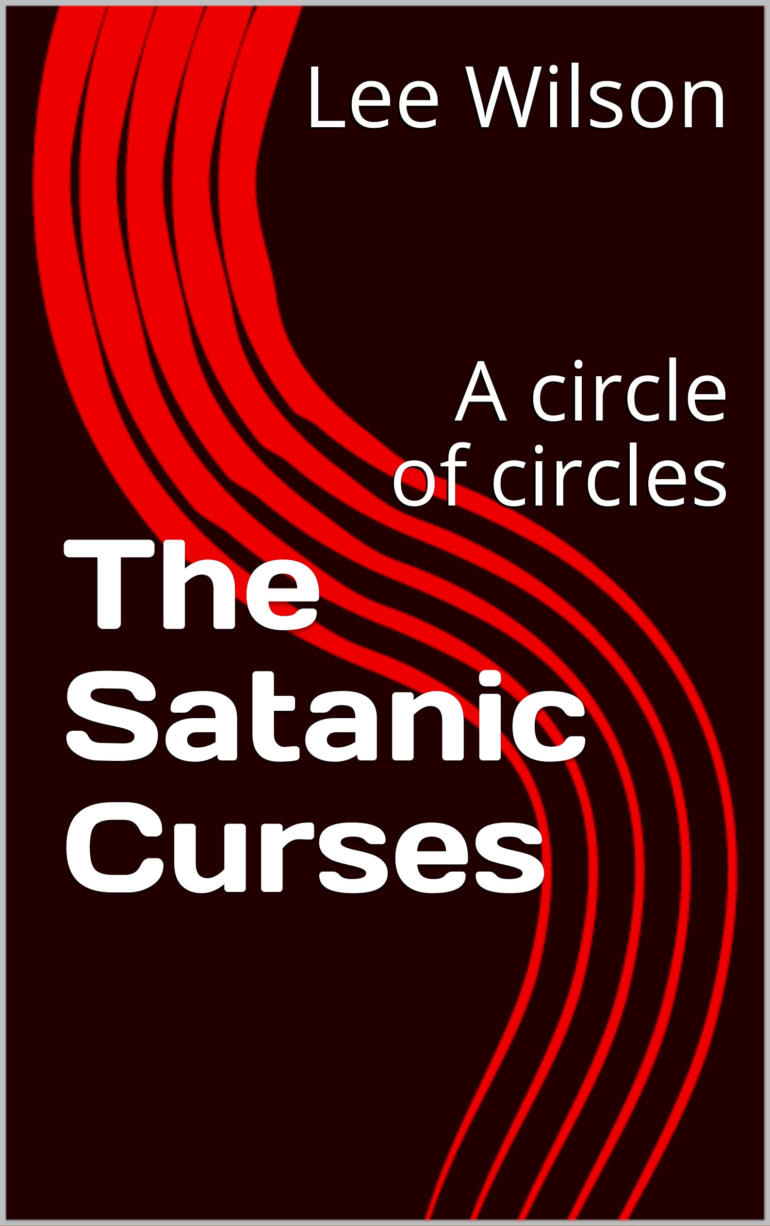 The Satanic Curses: A circle of circles by Lee Wilson | Goodreads