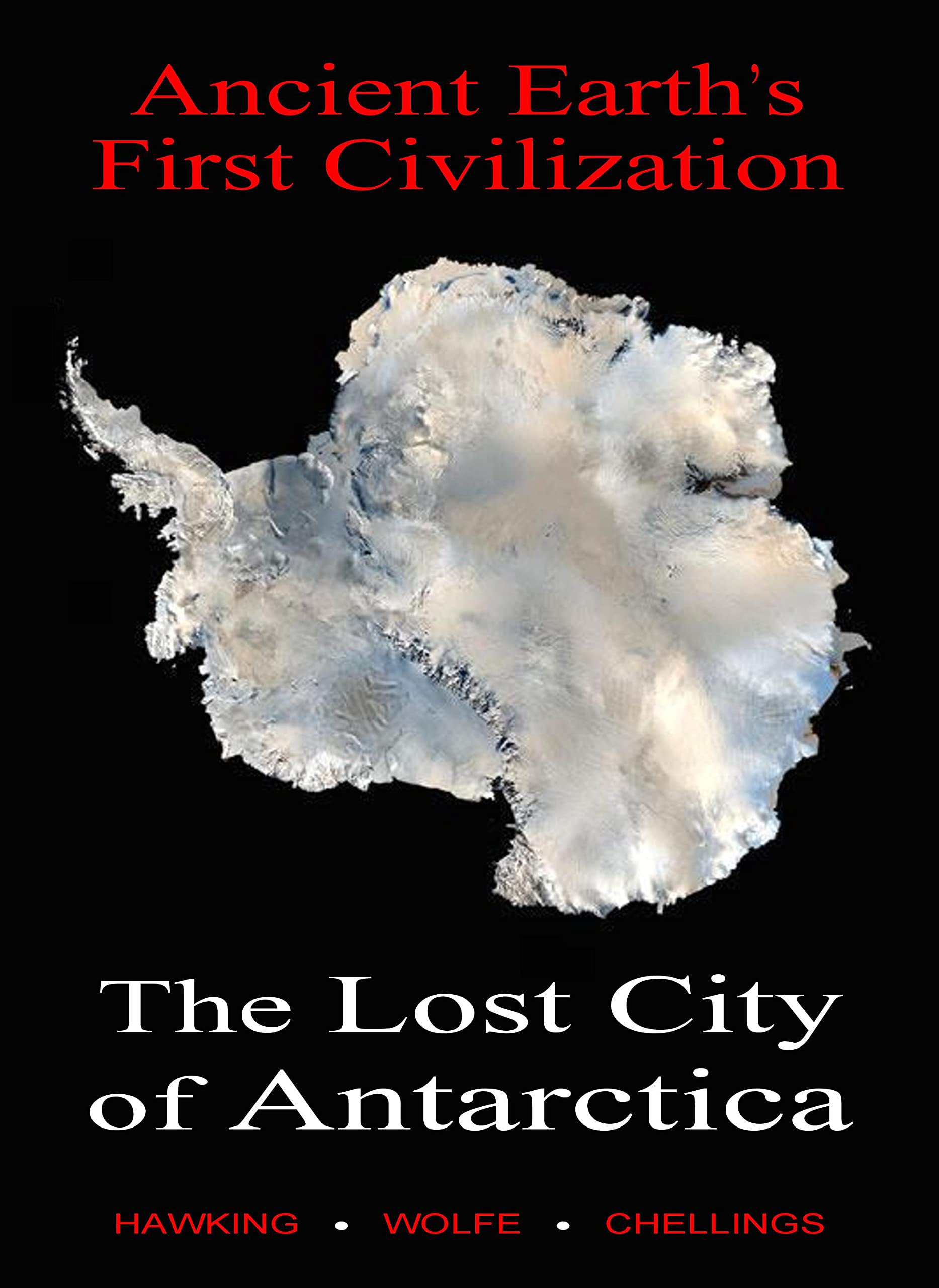 The Lost City of Antarctica, Ancient Earth’s First Civilization by M.G ...