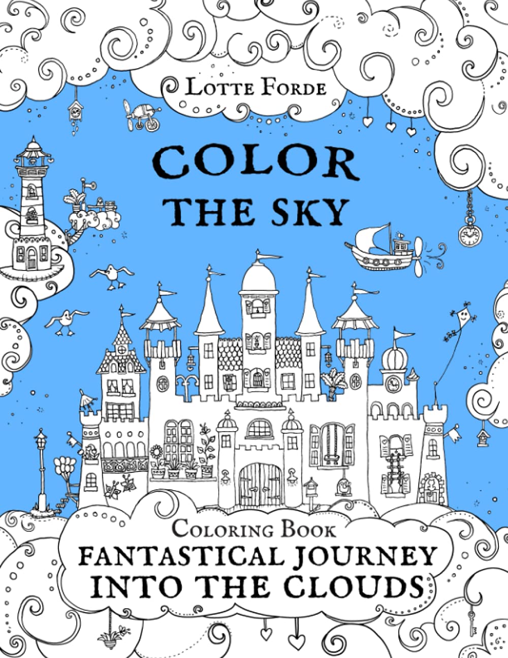 Color The Sky Coloring Book Fantastical Journey Into The Clouds: Artist ...