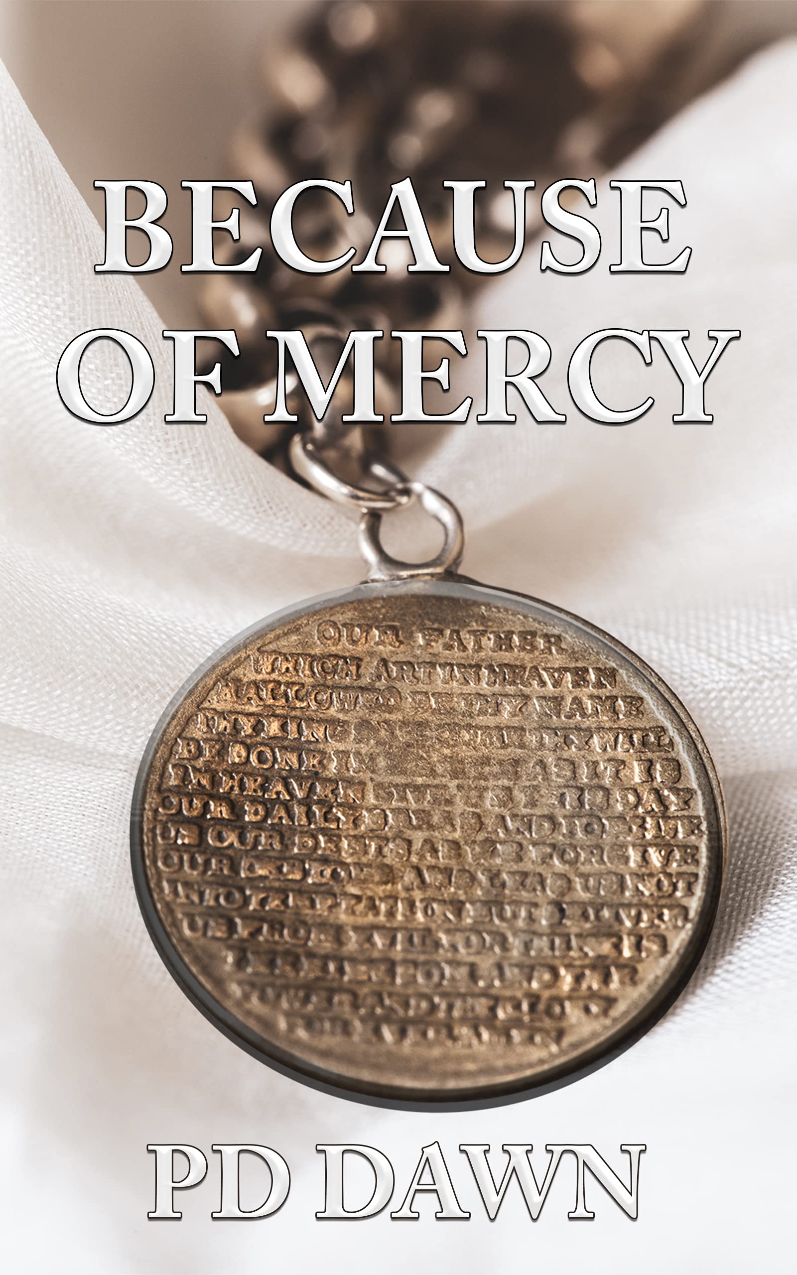 Because of Mercy: She thinks she can settle for less. He thinks he ...