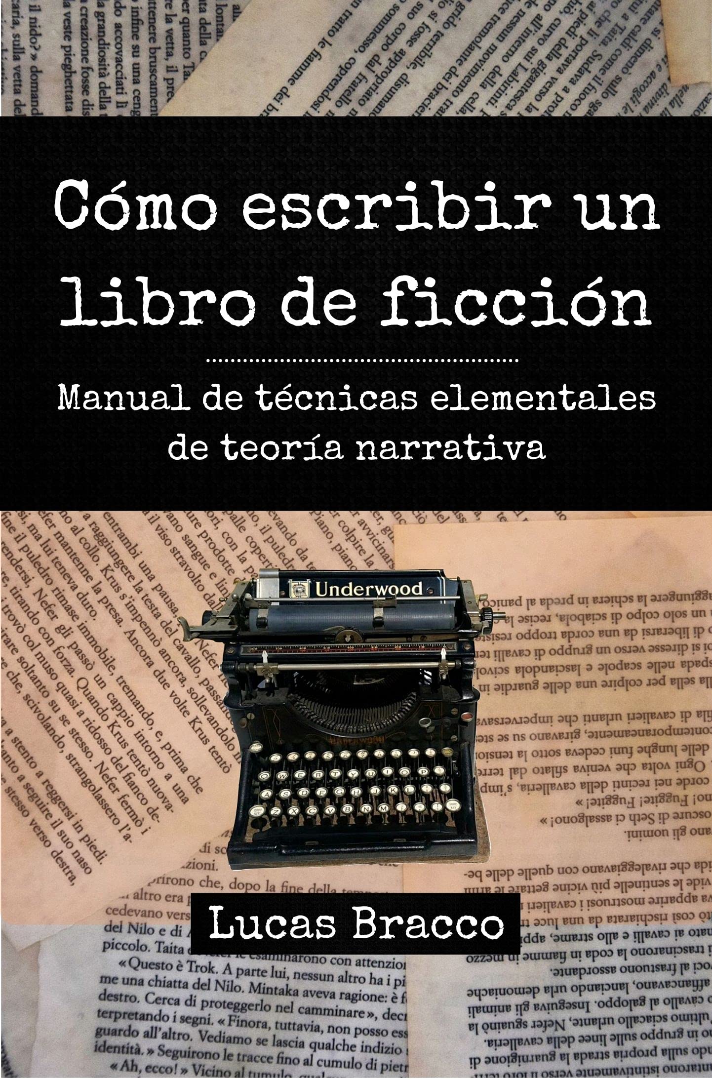 Cómo escribir un libro de ficción: Manual de técnicas elementales de ...