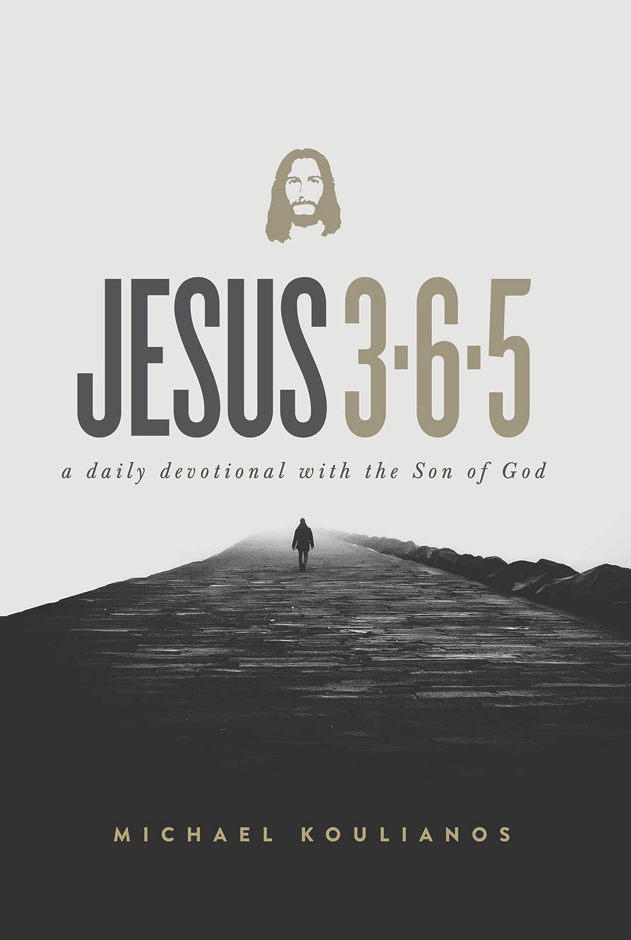 Jesus 365: A Daily Devotional with the Son of God by Michael Koulianos ...