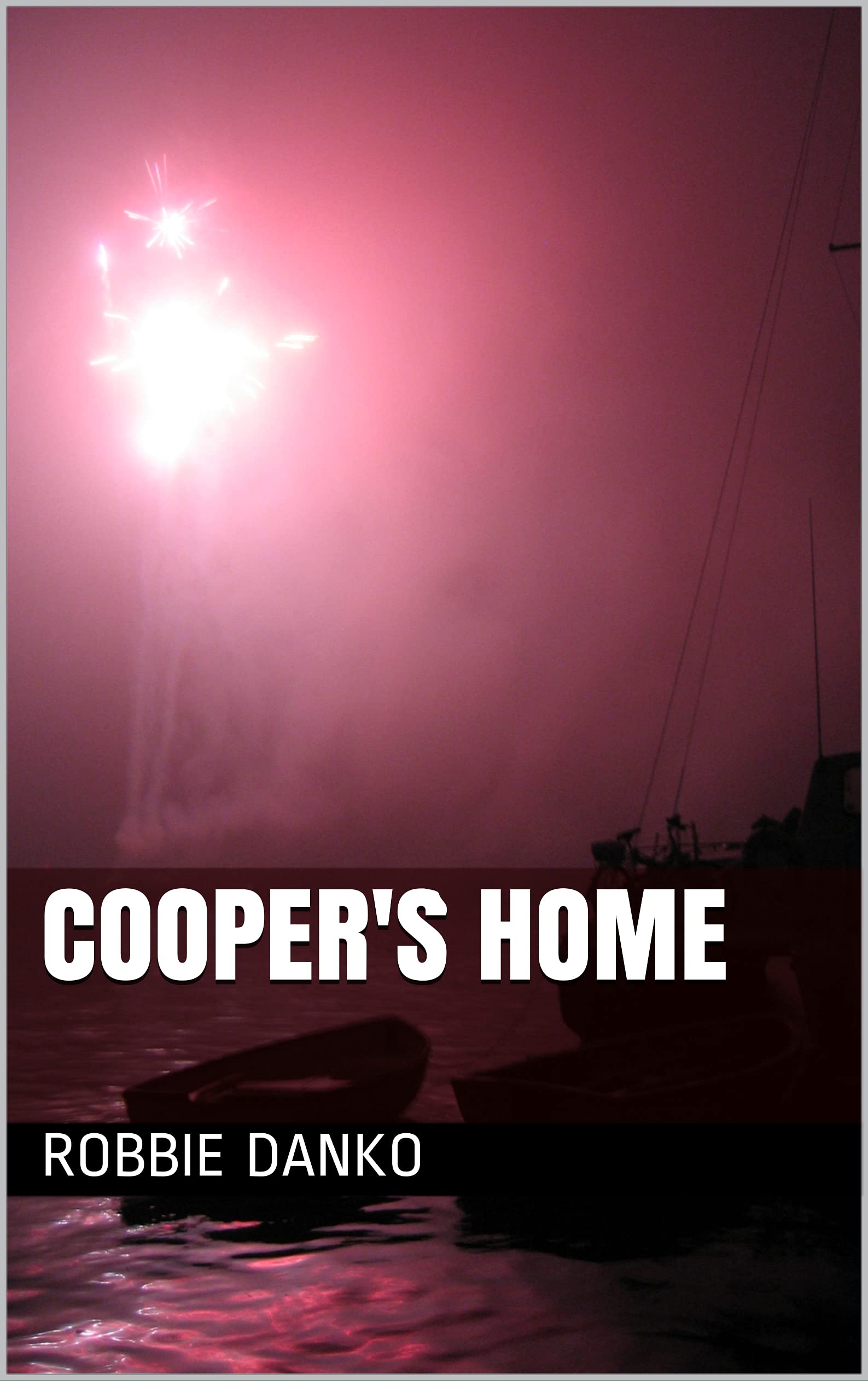 Cooper's Home by Robbie Danko | Goodreads