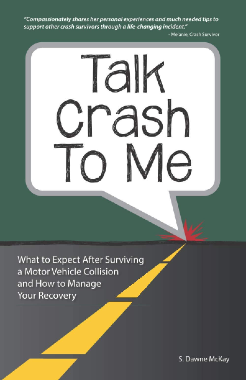 Talk Crash To Me: What to Expect After Surviving a Motor Vehicle ...